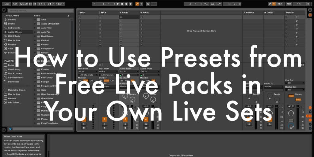 How to Use Presets from Free Live Packs in Your Own Live Sets | Sonic Bloom