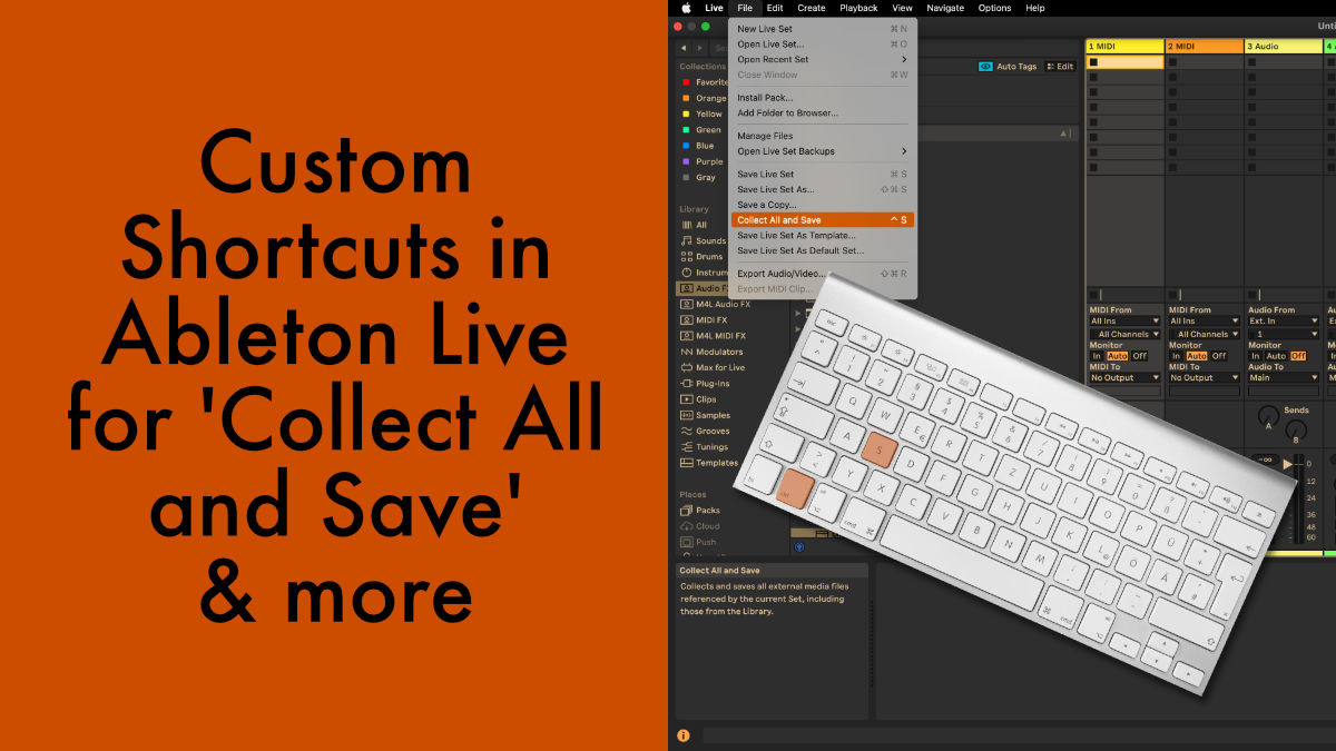 Custom Shortcuts in Ableton Live for Collect All and Save and more ...